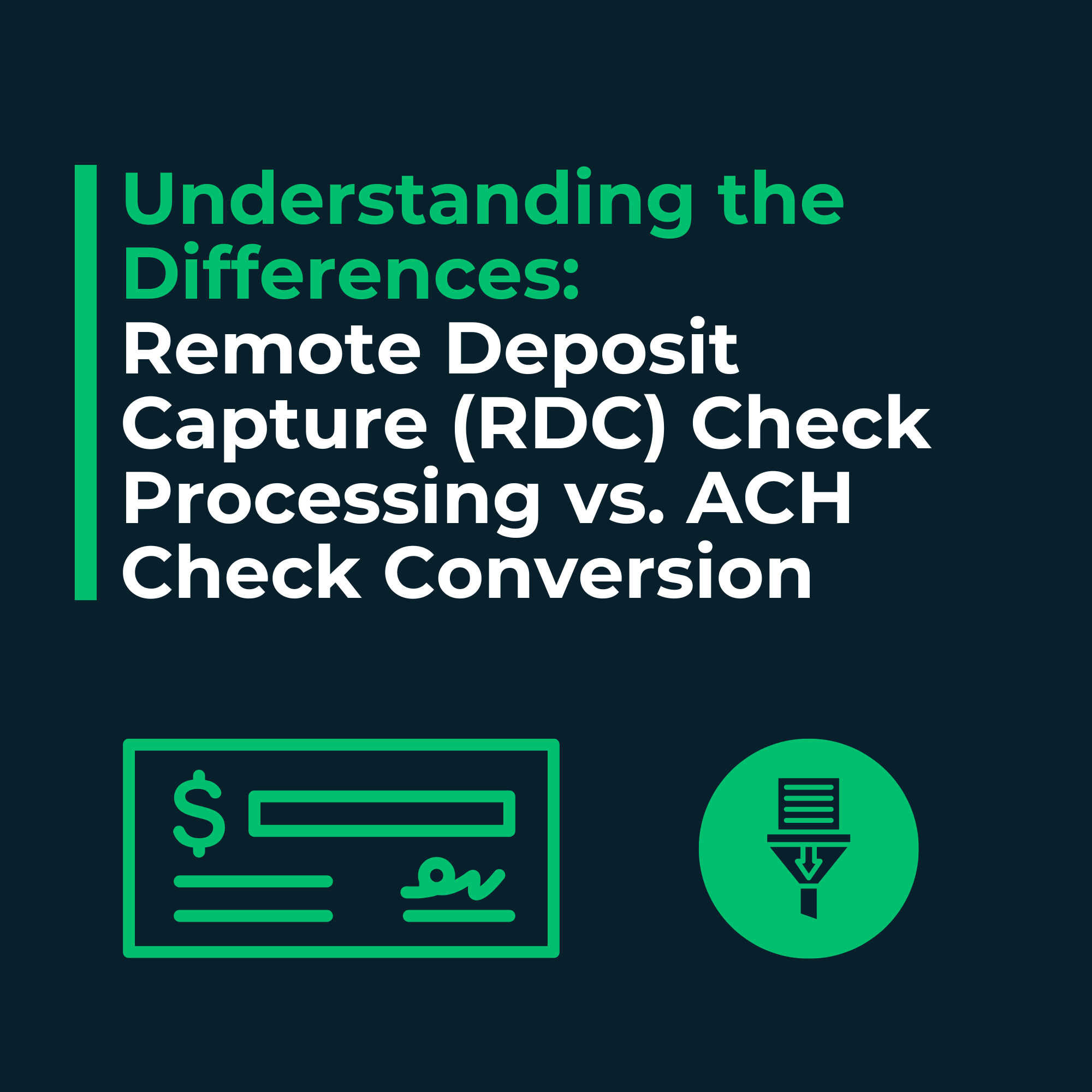 Understanding the Differences: Remote Deposit Capture (RDC) Check Processing vs. ACH Check ...